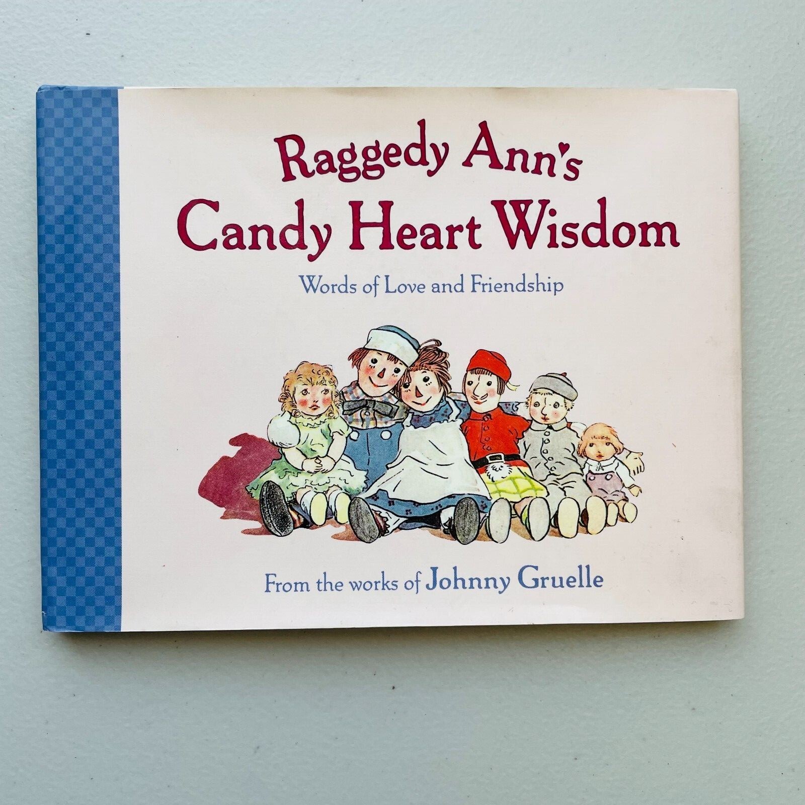 Raggedy Ann’s Candy Heart Wisdom Words of Love Friendship Johnny ...