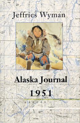 Alaska Journal by Jeffries Wyman (2010, Trade Paperback) for sale ...