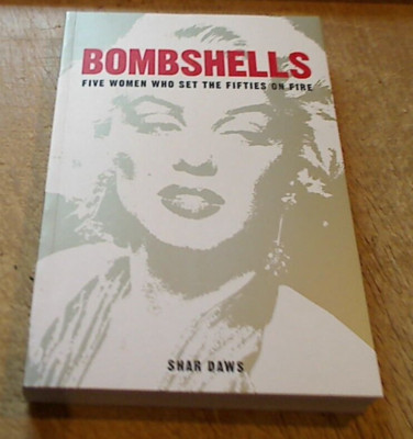 LIKE NEW - Bombshells: Five Women Who Set the Fifties on Fire by Shar ...