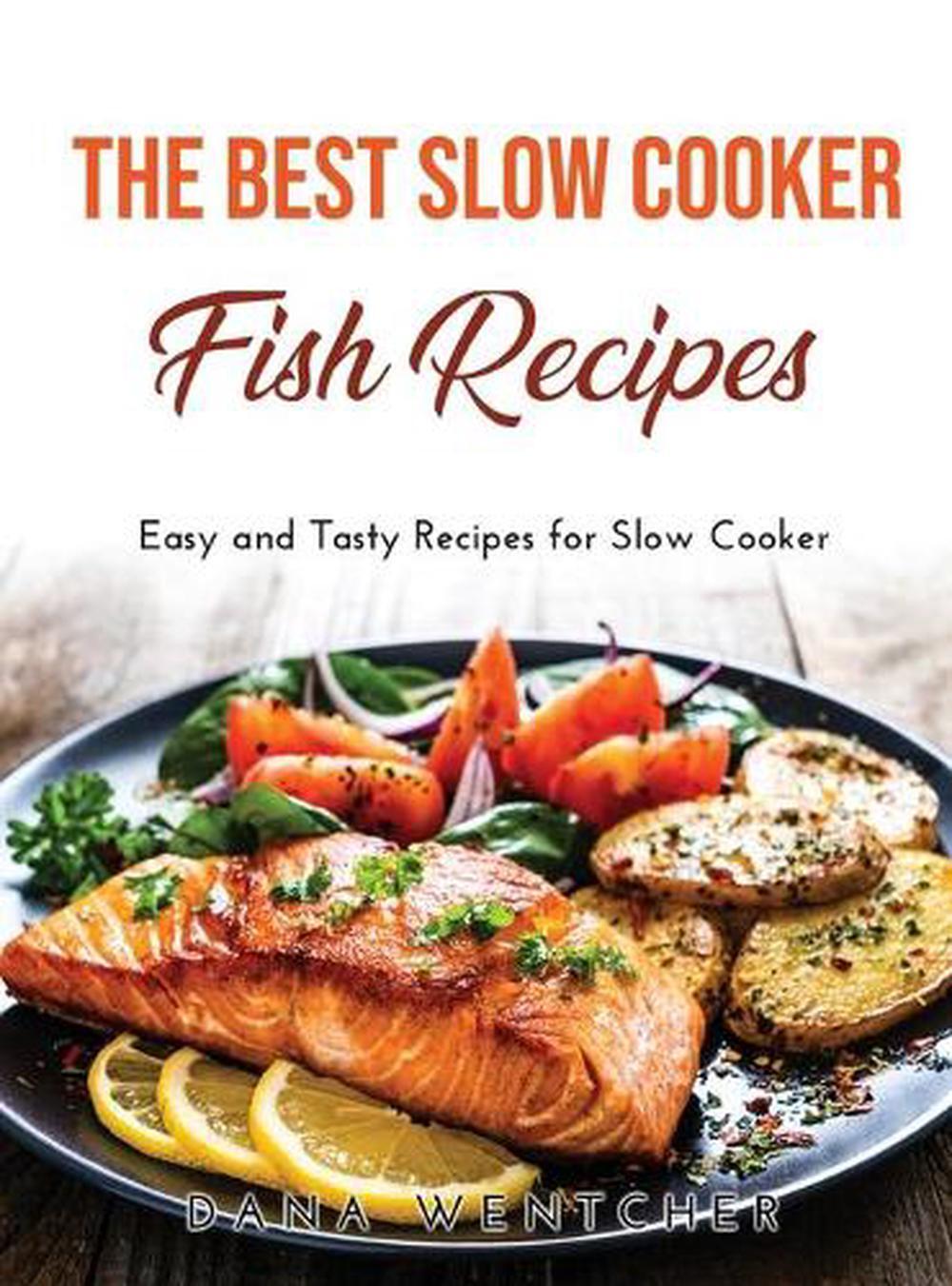 The Best Slow Cooker Fish Recipes: Easy and Tasty Recipes for Slow ...