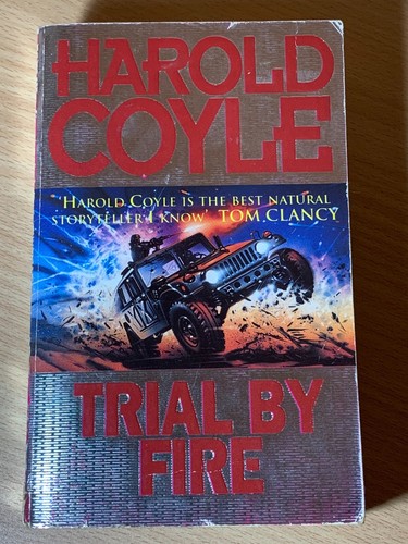 Trial by Fire by Harold Coyle Book 3 Scott Dixon Series (Paperback ...