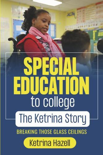 Special Education to College The Ketrina Story: Breaking Those Glass ...