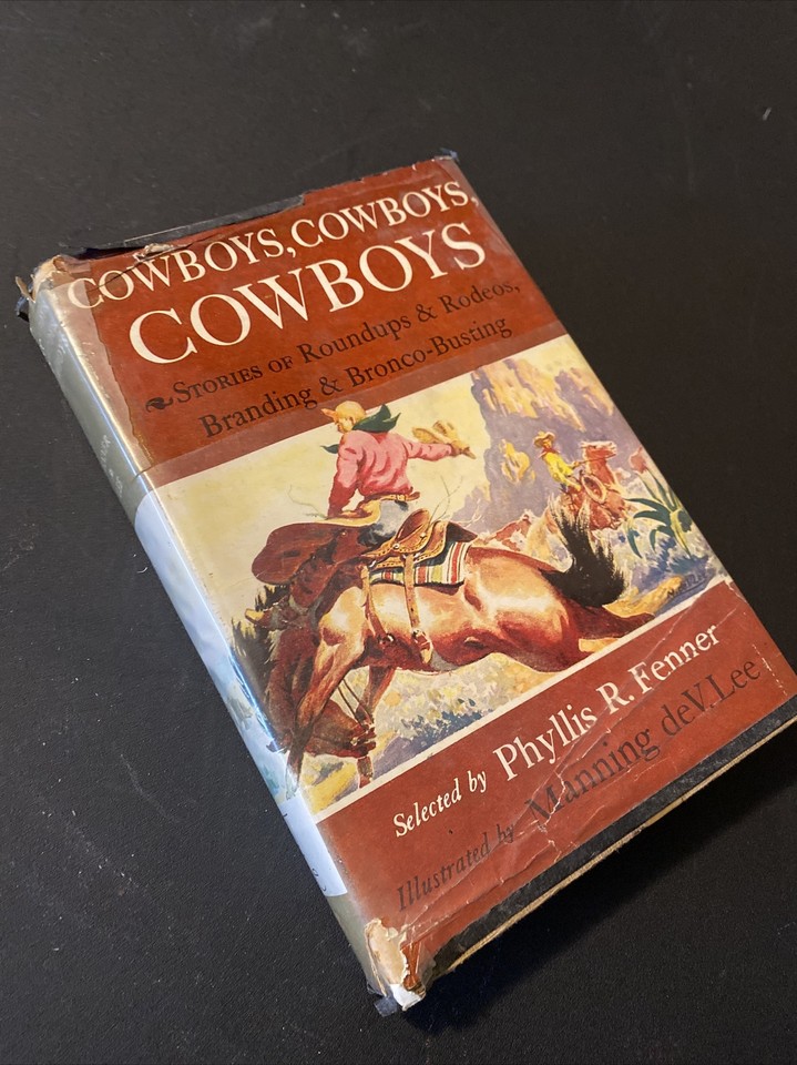 Cowboys,Cowboys, Cowboys Selected By Phyllis Fenner 1950 Grosset&Dunlap ...