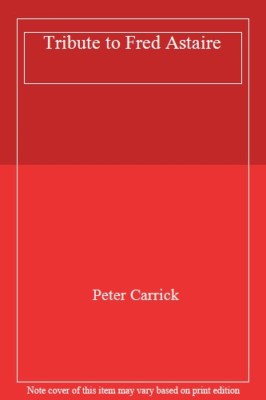 Tribute to Fred Astaire By Peter Carrick | eBay