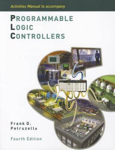 Activities Manual to accompany Programmable Logic Controllers - VERY ...