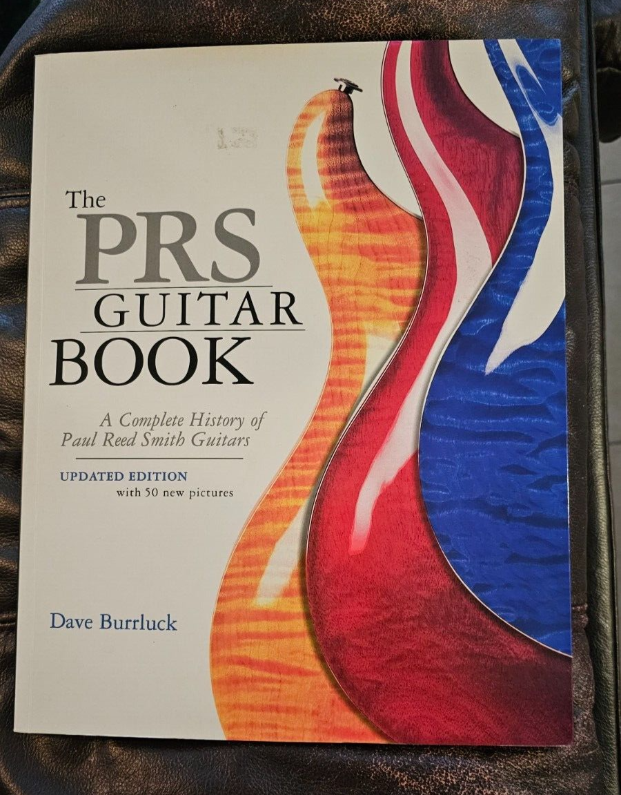 THE PRS GUITAR BOOK: A COMPLETE HISTORY OF PAUL REED SMITH By Dave ...
