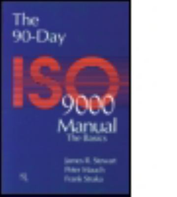90-Day ISO 9000 Manual by Frank Straka, Peter Mauch and James Stewart (1994, Uk-B Format ...