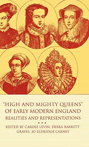 High and Mighty Queens of Early Modern England:, Levin, Barrett-Graves, Carn-, 9781403960887| eBay