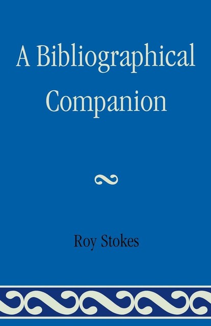 A Bibliographical Companion von Roy Stokes (2011, Taschenbuch) online ...