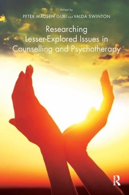 Researching Lesser-explored Issues in Counselling and Psychotherapy ...
