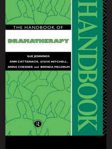 Handbook of Dramatherapy by Brenda Meldrum, Anna Chesner, Ann Cattanach ...