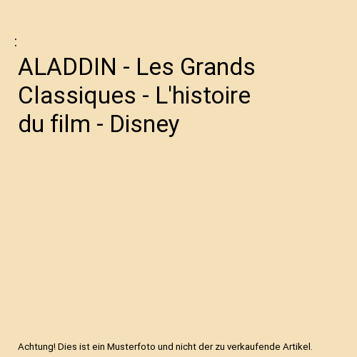 ALADDIN - Les Grands Classiques - L'histoire du film - Disney ...
