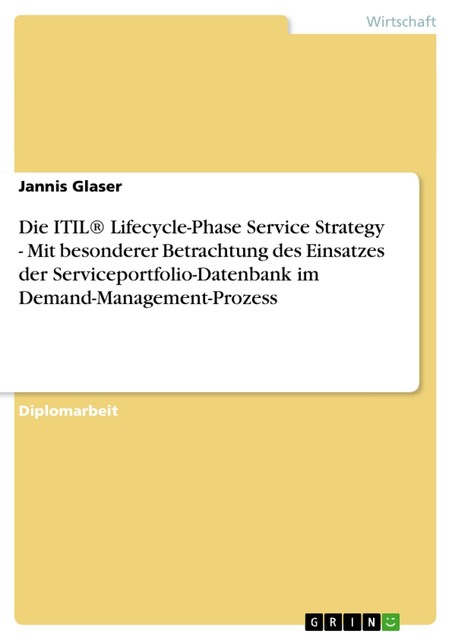 Die ITIL® Lifecycle-Phase Service Strategy - Mit besonderer Betrachtung ...