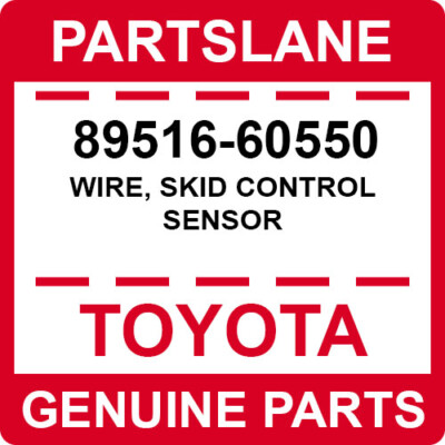 89516-60550 Toyota OEM Genuine WIRE, SKID CONTROL SENSOR | eBay