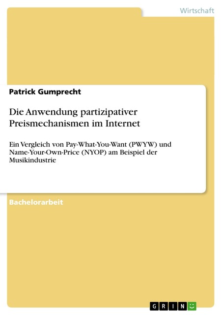 Die Anwendung Partizipativer Preismechanismen im Internet von Patrick Gumprecht (2014 ...