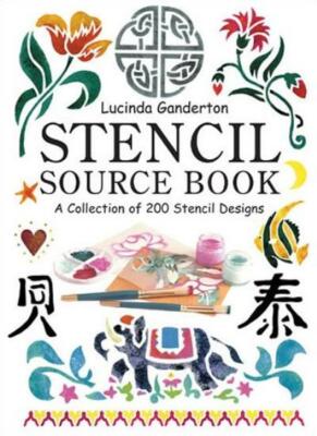Stencil Source Book: A Collection of 200 Stencil Designs By Luci ...