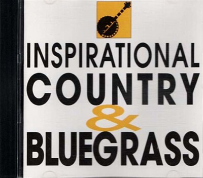 Inspirational Country & Bluegrass ~ Various ~ Folk, World, & Country ...
