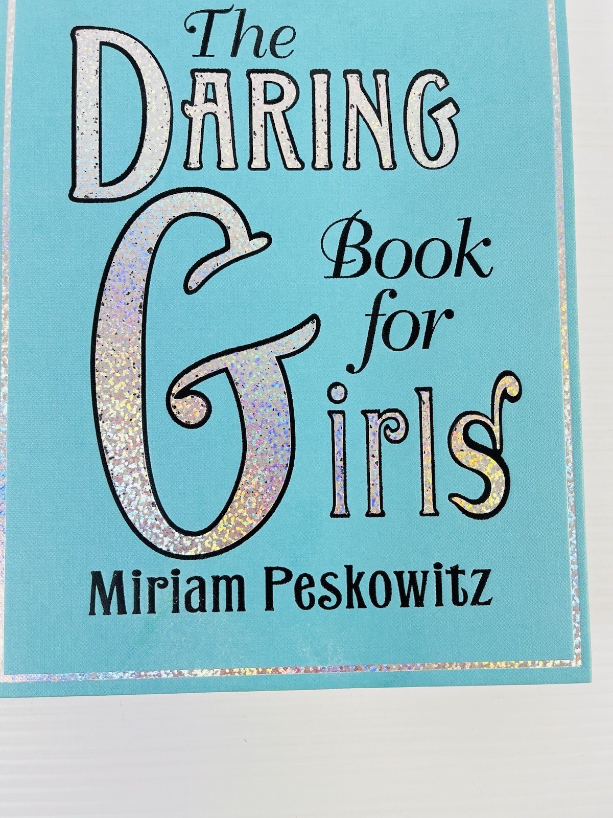 The Daring Book for Girls by Miriam B. Peskowitz & Andrea J. Buchanan ...
