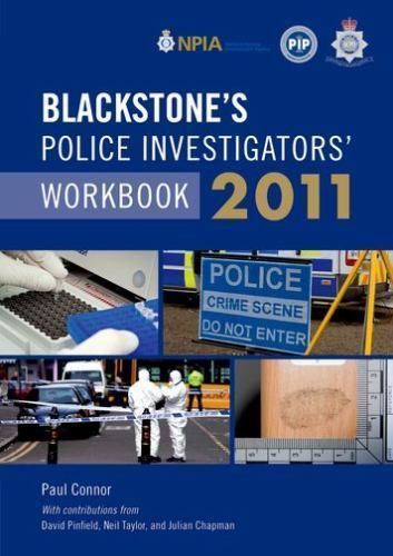 Blackstone's Police Investigators' Workbook 2011 by Dave D. Pinfield ...