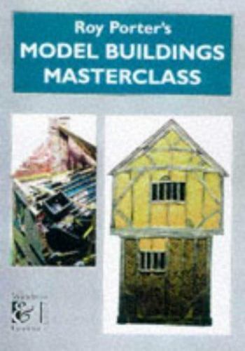 Roy Porter's Model Buildings Masterclass by Roy Porter (1997, Hardcover ...