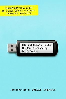 WikiLeaks Files : The World According to US Empire by WikiLeaks (2016 ...