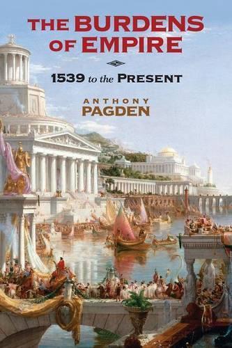 Anthony Pagden Burdens of Empire (Poche) | eBay