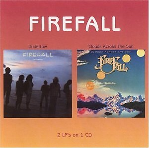 FIREFALL - Undertow / Clouds Across The Sun - CD - **Mint Condition ...