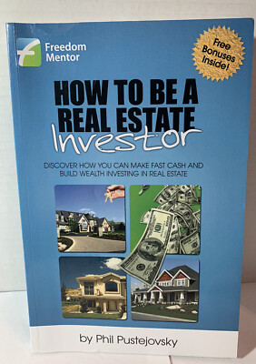 How to Be a Real Estate Investor by Phil Pustejovsky (2012, Trade ...