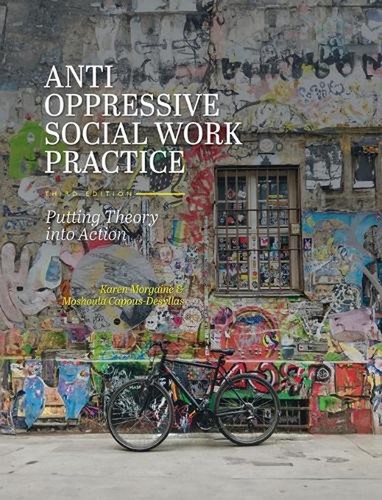 Anti-Oppressive Social Work Practice: Putting Theory into Action by ...