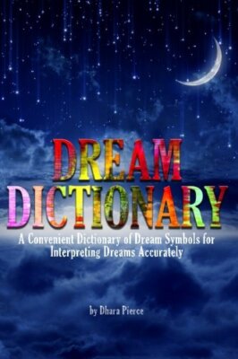 Dream Dictionary: A Convenient Dictionary of Dream Symbols f... by ...