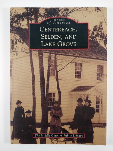 Centereach, Selden, and Lake Grove by Middle Country Public Library ...