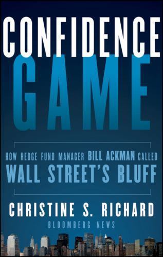 Confidence Game: How Hedge Fund Manager Bill Ackman Called Wall Street ...