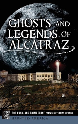 Ghosts and Legends of Alcatraz by Bob Davis (English) Hardcover Book ...