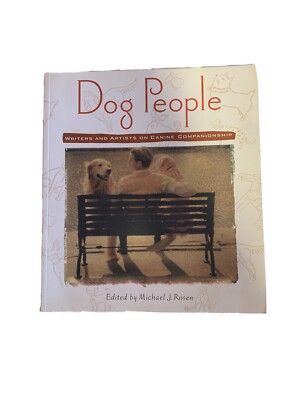 Dog People Writers And Artists On Canine Companionship By Michael Rosen ...
