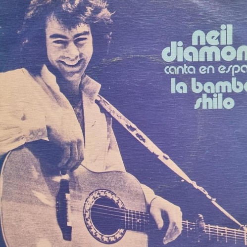 Neil Diamond - La bamba 7'' SUNG IN SPANISH | eBay