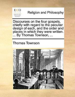 Discourses on the Four Gospels, Chiefly with Regard to the Peculiar ...
