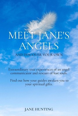Meet Jane's Angels: And Discover Your Own by Jane Hunting Paperback ...