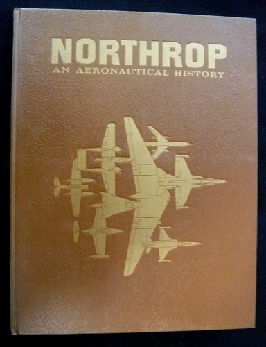 Vtg 1976 1st ed NORTHROP: An Aeronautical History by Fred Anderson ...
