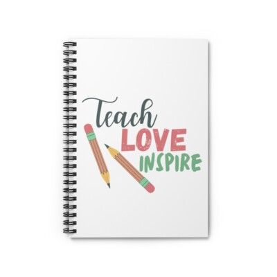Teach Love Inspire Spiral Notebook - Ruled Line - Teacher Appreciation ...