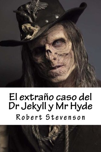 EL EXTRANO CASO DEL DR JEKYLL Y MR HYDE (SPANISH EDITION) By Robert ...