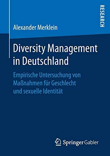 Diversity Management in Deutschland: Empirische. Merklein
