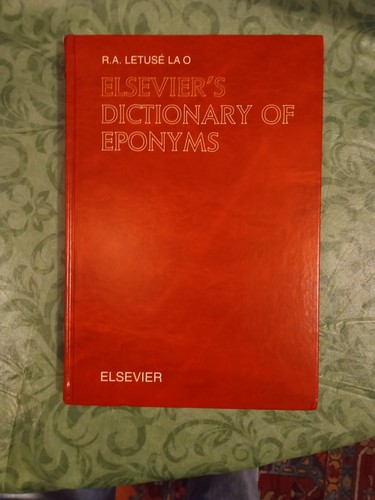 Elsevier's Dictionary of Eponyms : In English with Definitions by ...