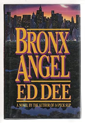 Bronx Angel: A Novel of the Nypd - Hardcover By Dee, Ed - VERY GOOD ...