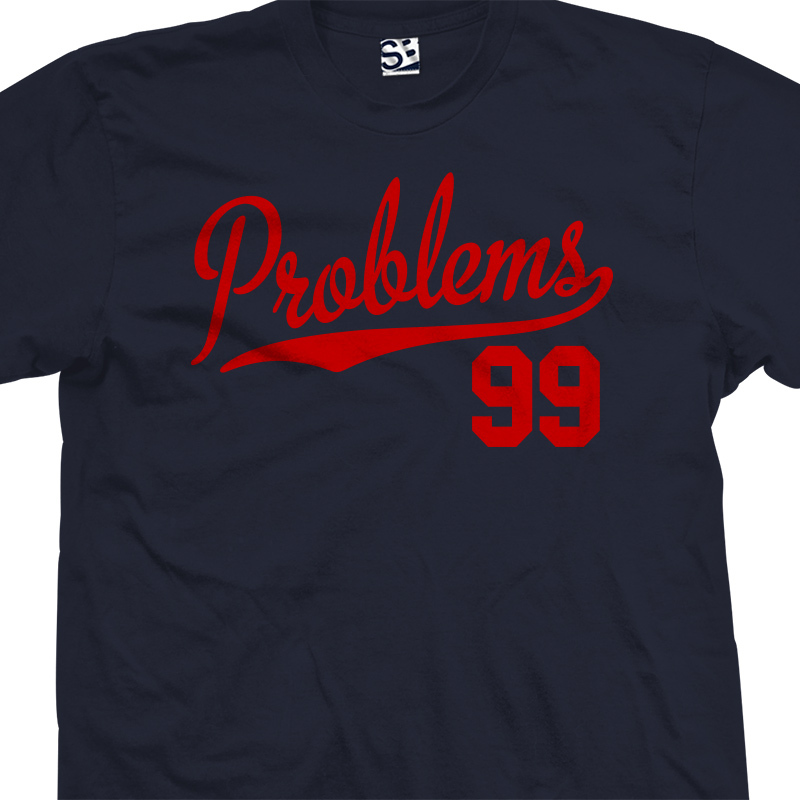 99 Problems Script Tail Shirt | Baseball Jay-Z Jersey Tee Mens Tee | eBay