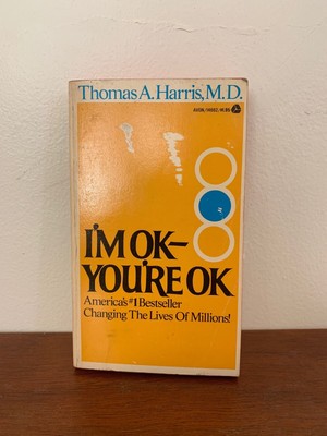 I'm OK You're OK by Thomas A. Harris MD 1973 PB | eBay