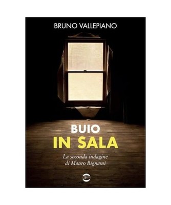 Buio in sala. La seconda indagine di Mauro Bignami [Gulliver ...