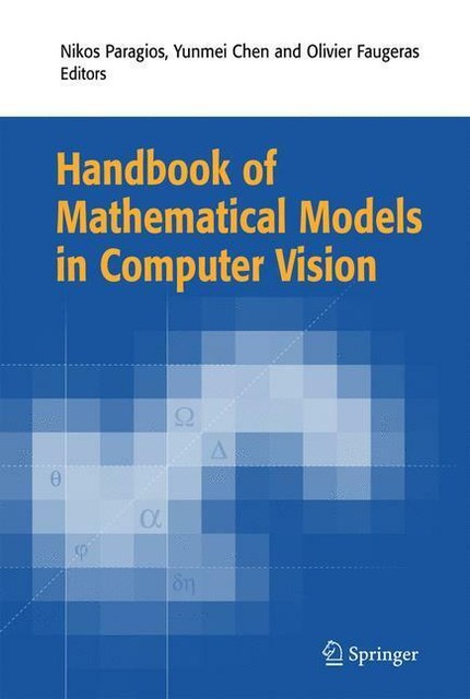 Handbook of Mathematical Models in Computer Vision von Yunmei Chen Nikos Paragios Olivier D ...