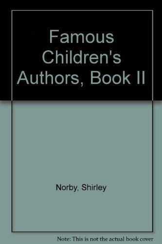 Famous Children's Authors, Book II - Paperback By Norby, Shirley - GOOD ...