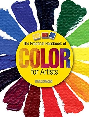 The Practical Handbook of Color for Artists by Parram n Editorial Team ...