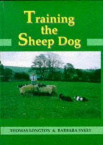 Training the Sheep Dog by Barbara Sykes and Thomas Longton (1997 ...